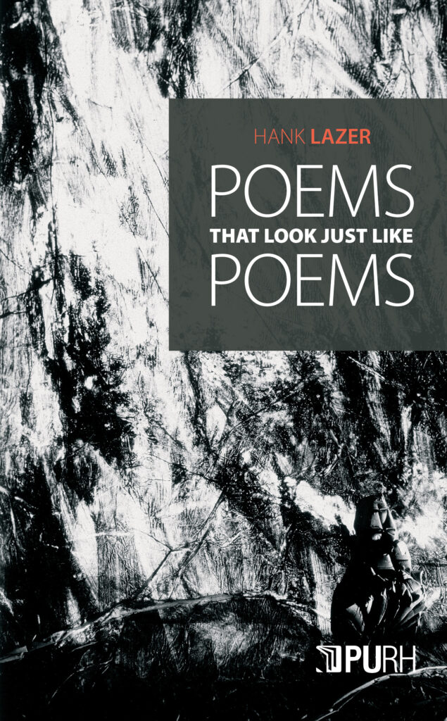 Poems that Look Like Poems – Hank Lazer